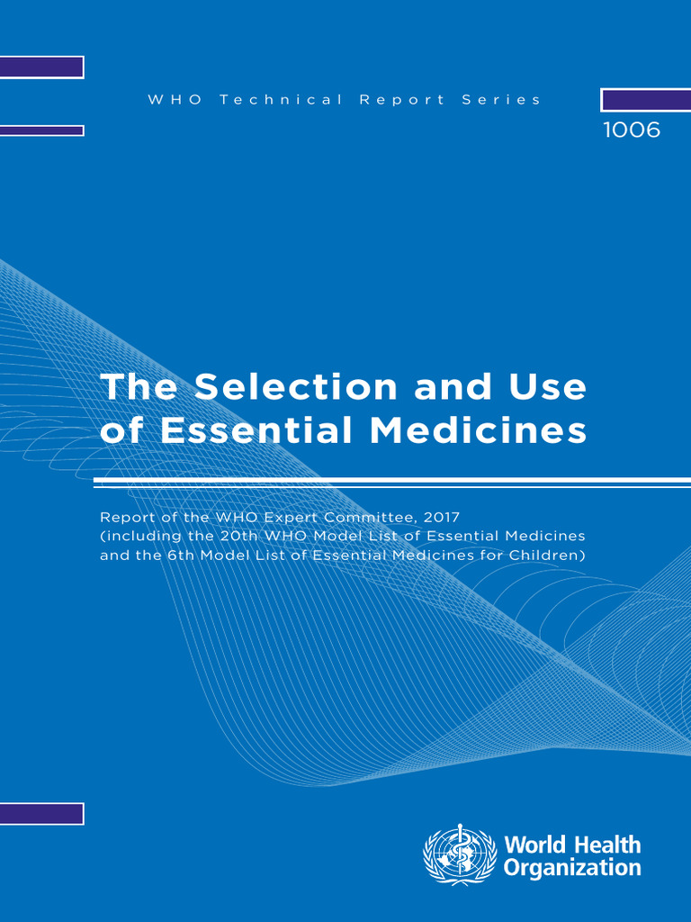 WHO Selection and Use of Essential Medicine by WHO 2017 | PDF