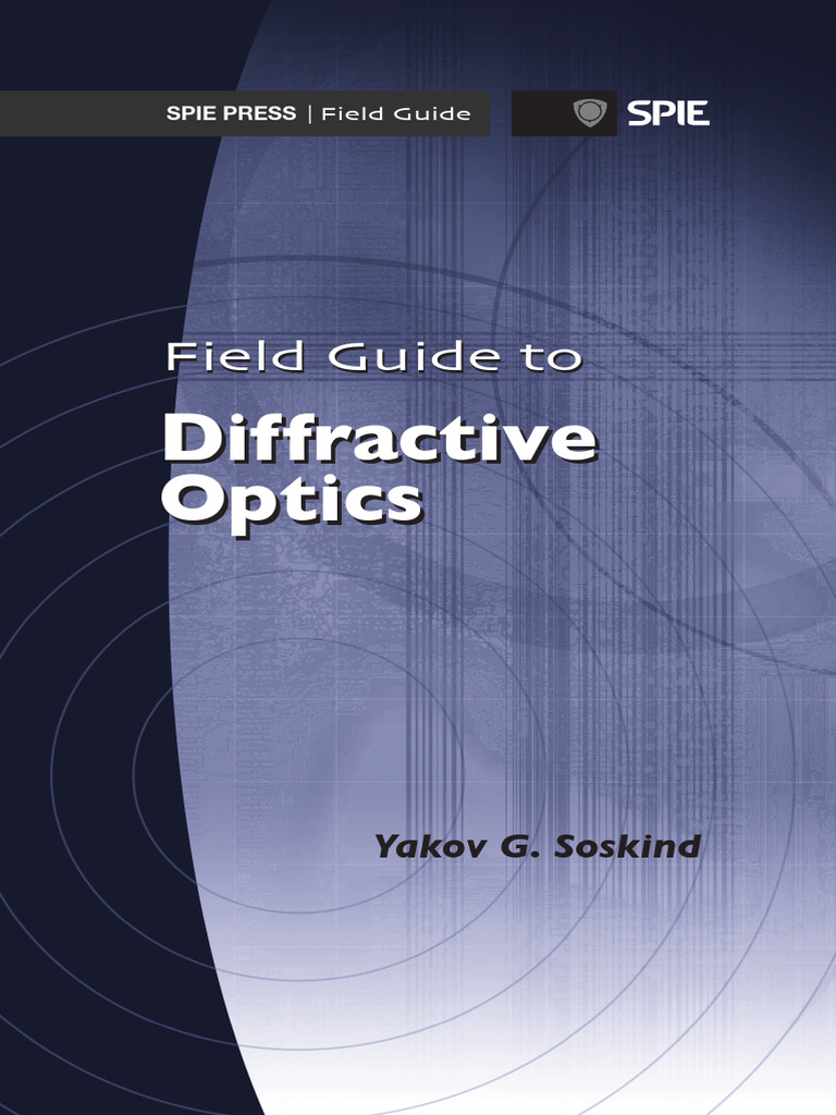 [Yakov Soskind] Field Guide to Diffractive Optics (Z-lib.org) | PDF | Diffraction | Optics