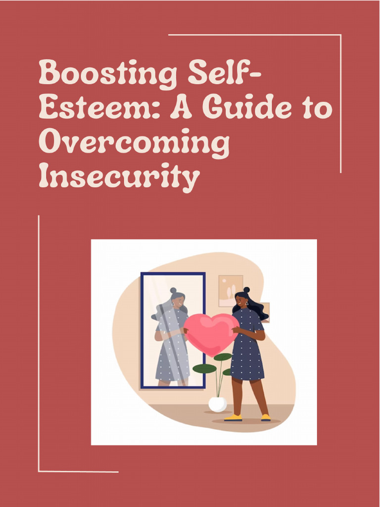 Boosting Self Esteem A Guide To Overcoming Insecurity Digital Magazine ...