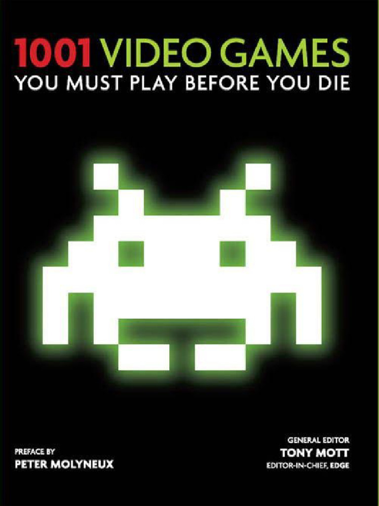 1001 Video Games You Must Play Before You Die | PDF