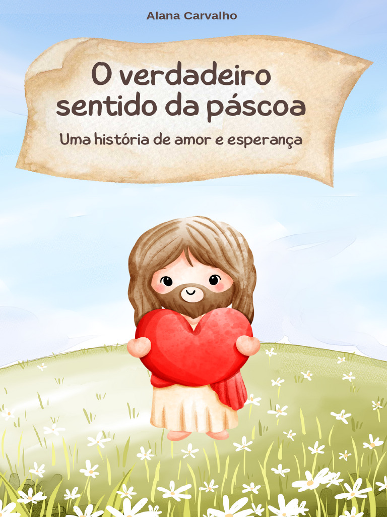 O Verdadeiro Sentido Da Pascoa Pdf Amor Religião E Espiritualidade