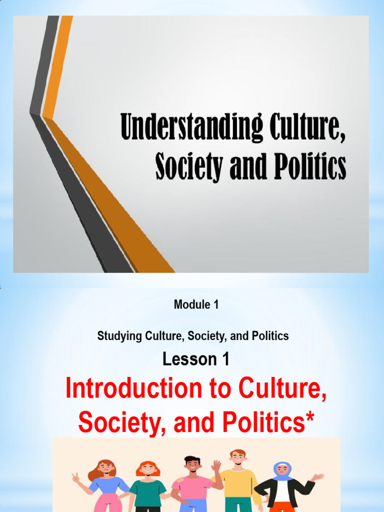 Culture Unit I Lesson 1 Introduction To Culture Society and Politics | PDF