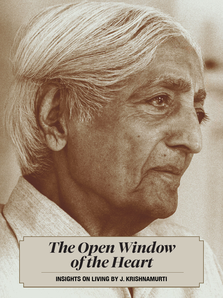 The Open Window of The Heart Insights On Living by J Krishnamurti | PDF ...