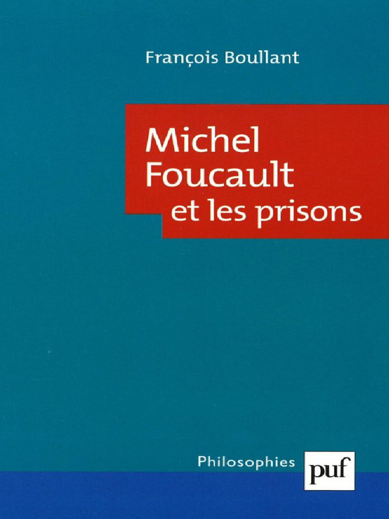 Michel Foucault Et Les Prisons François Boullant Z Library | PDF
