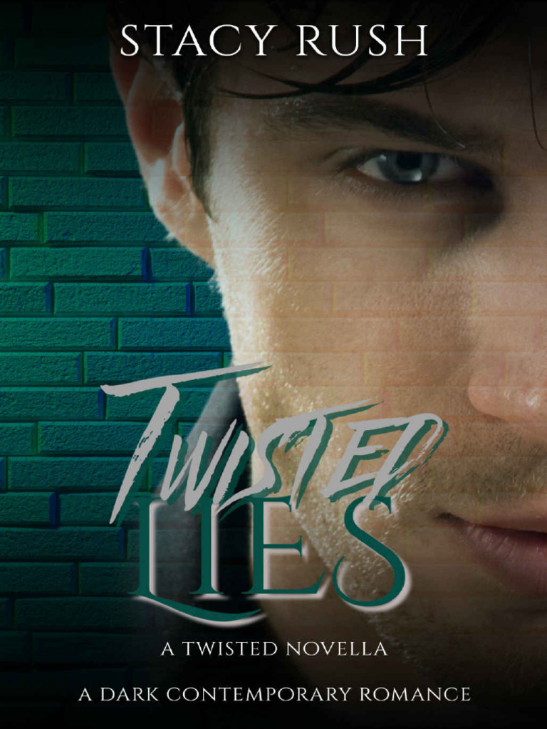 Twisted Lies - Stacy Rush | PDF