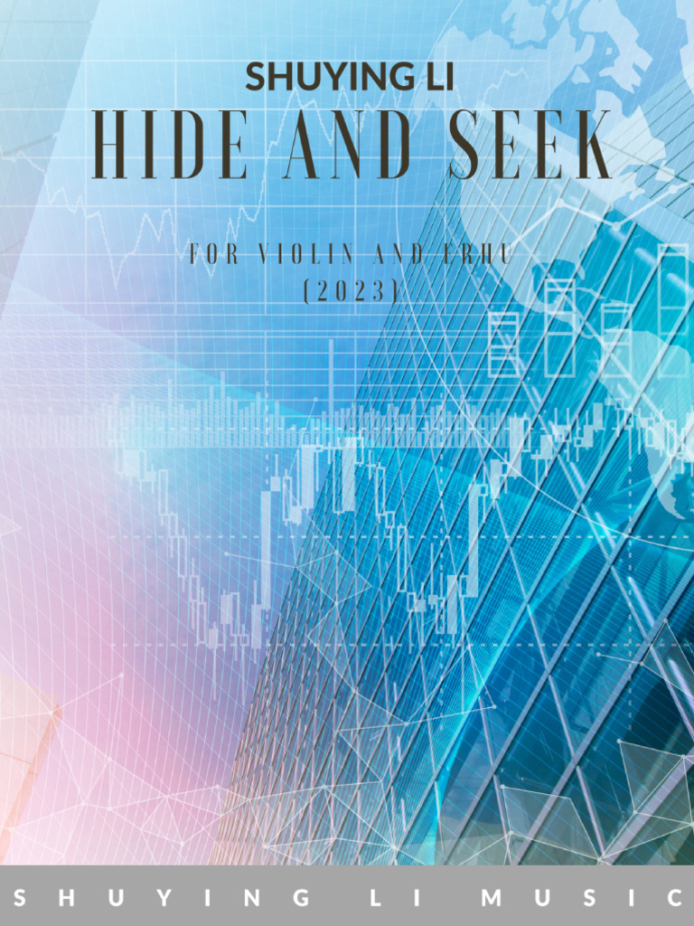 Hide and Seek - Shuying Li | PDF | Gaiaphones | Performing Arts
