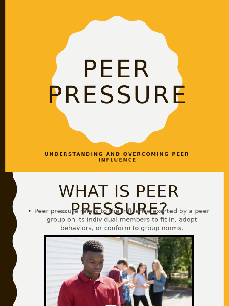 Peer Pressure Presentation | PDF | Self-Improvement | Career & Growth