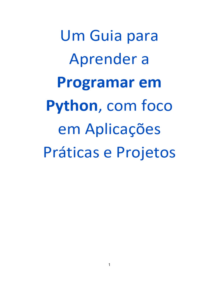 Um Guia para Aprender A Programar em Python, Com Foco em Aplicações ...