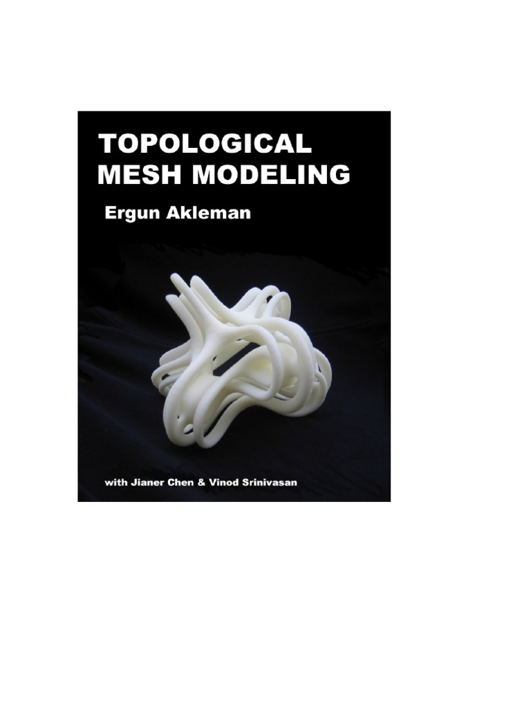 Ergun Akleman - Topological Mesh Modeling | PDF | Vertex (Geometry ...