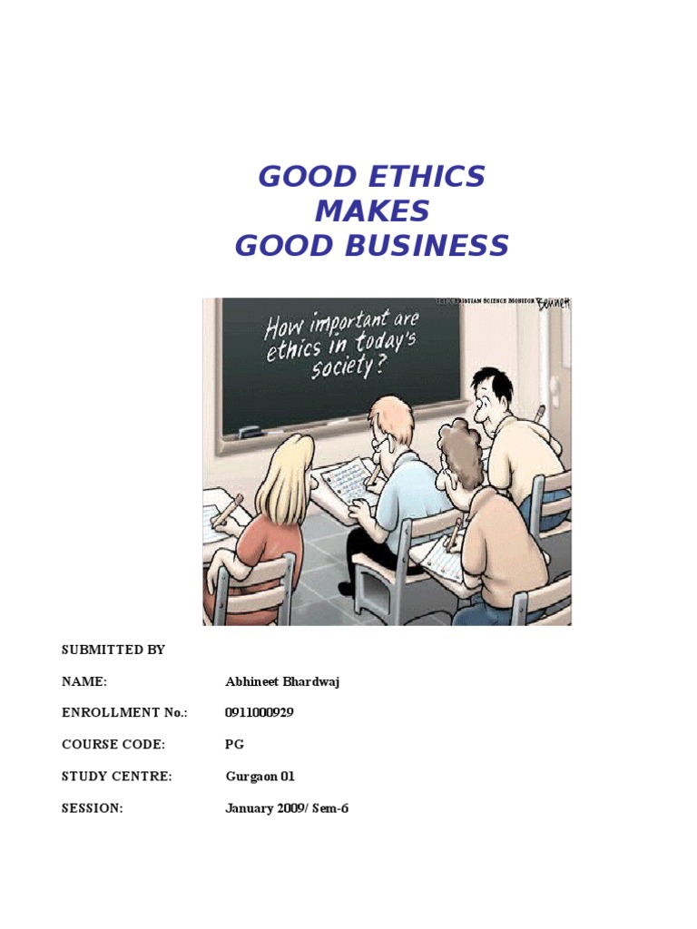 Good Ethics Makes Good Businesses | PDF | Business Ethics | Value (Ethics)