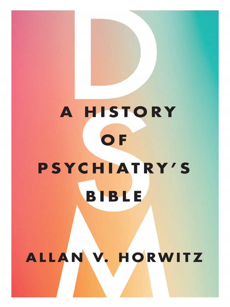 Allan v. Horwitz - DSM - A History of Psychiatry - S Bible-Johns ...