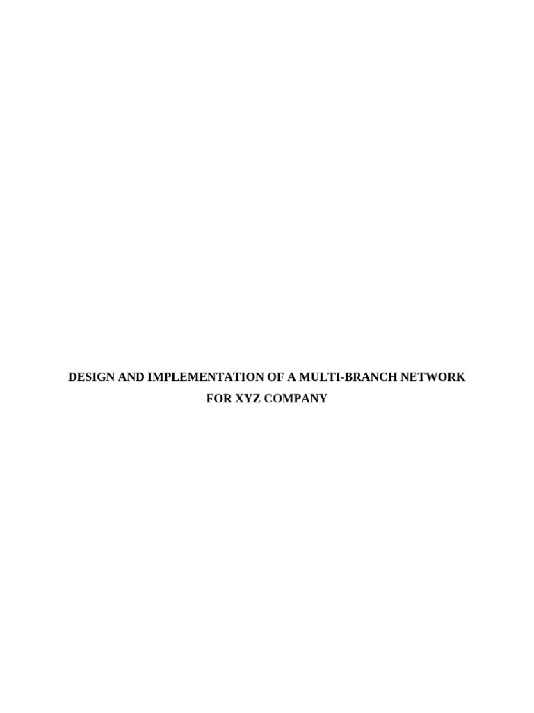 Design and Implementation of A Multi-Branch Network For Xyz Company | PDF