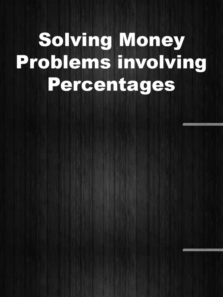 L1.5a Solving Money Problem Involving Percentages | PDF