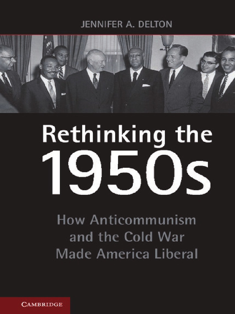 Jennifer Delton - Rethinking the 1950s_ How Anticommunism and the Cold ...