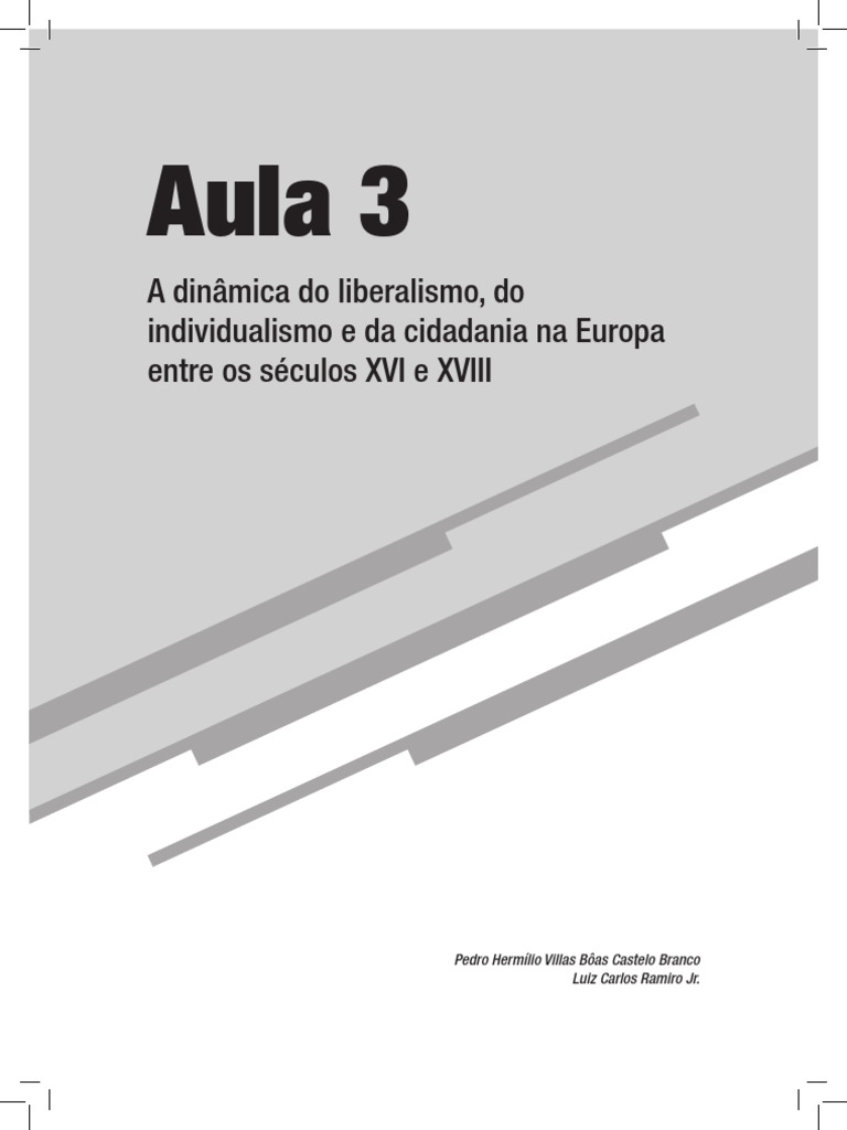 Aula03 - A Dinâmica Do Liberalismo, Do Individualismo e Da Cidadania Na Europa Entre Os Séculos ...
