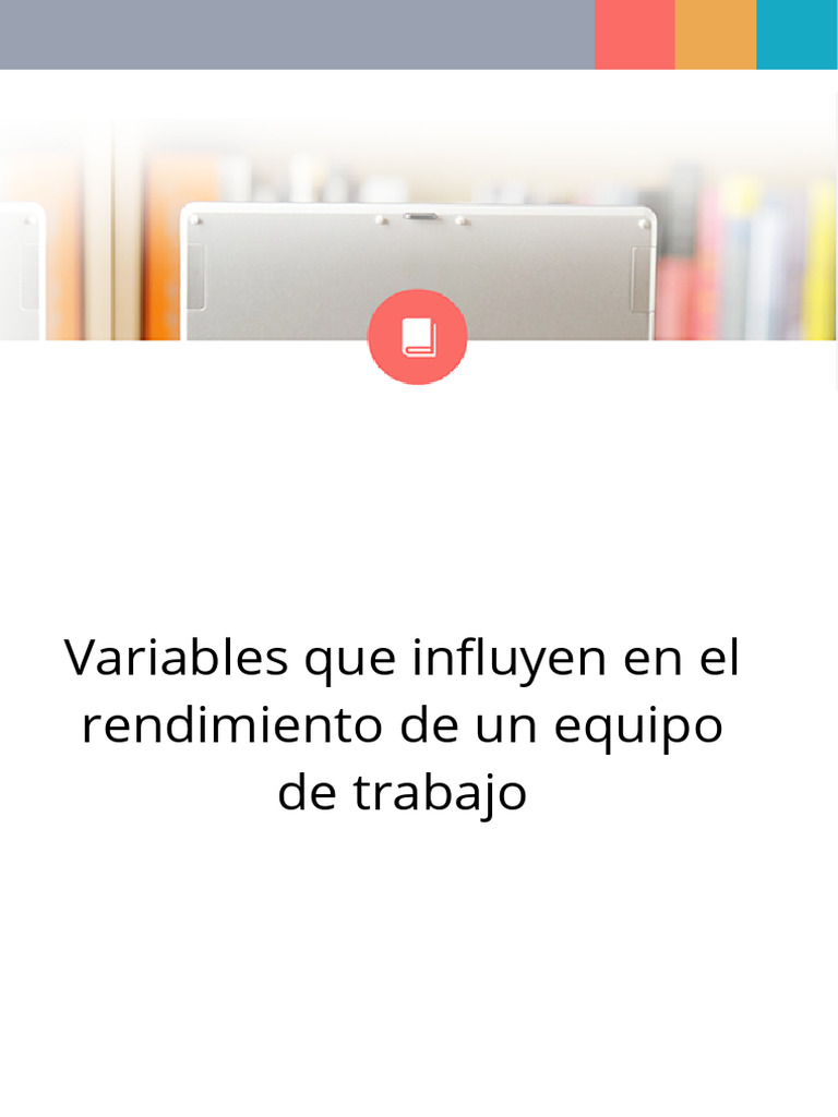 U2 Variables Que Influyen en El Rendimiento de Un Equipo de Trabajo | PDF