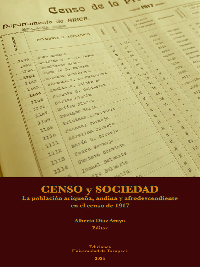 Libro Censo y Sociedad. La Población Ariqueña, Andina y Afrodescendiente en El Censo de 1917 ...