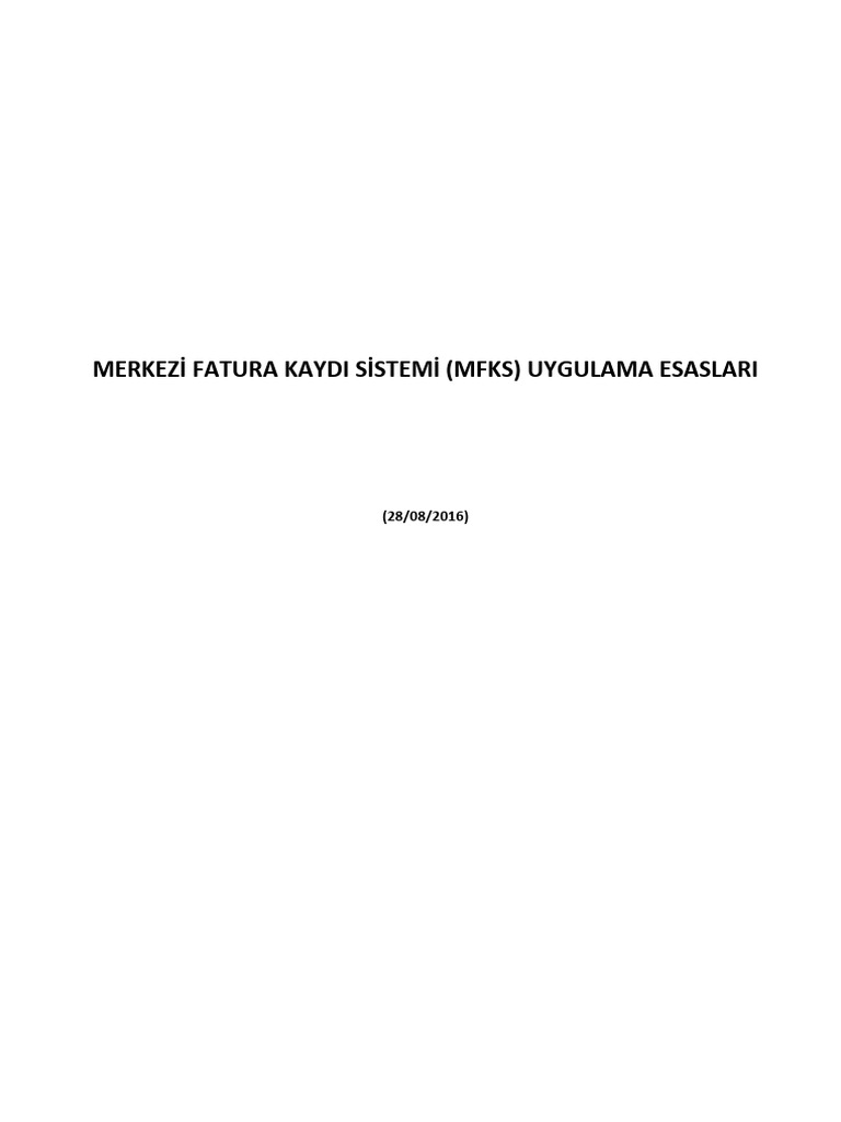 Merkezi̇ Fatura Kaydi Si̇stemi̇ (MFKS) Uygulama Esaslari (28!08!2016) | PDF