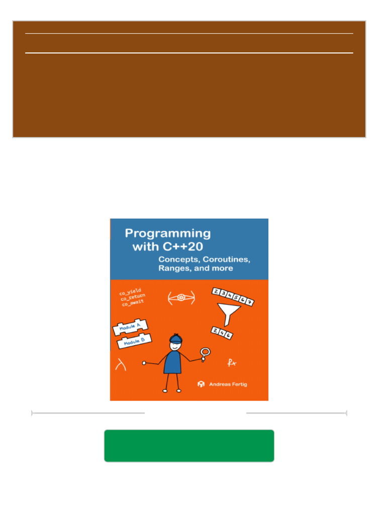 Programming With C 20 Concepts Coroutines Ranges and More 1st Edition Andreas Fertig | PDF
