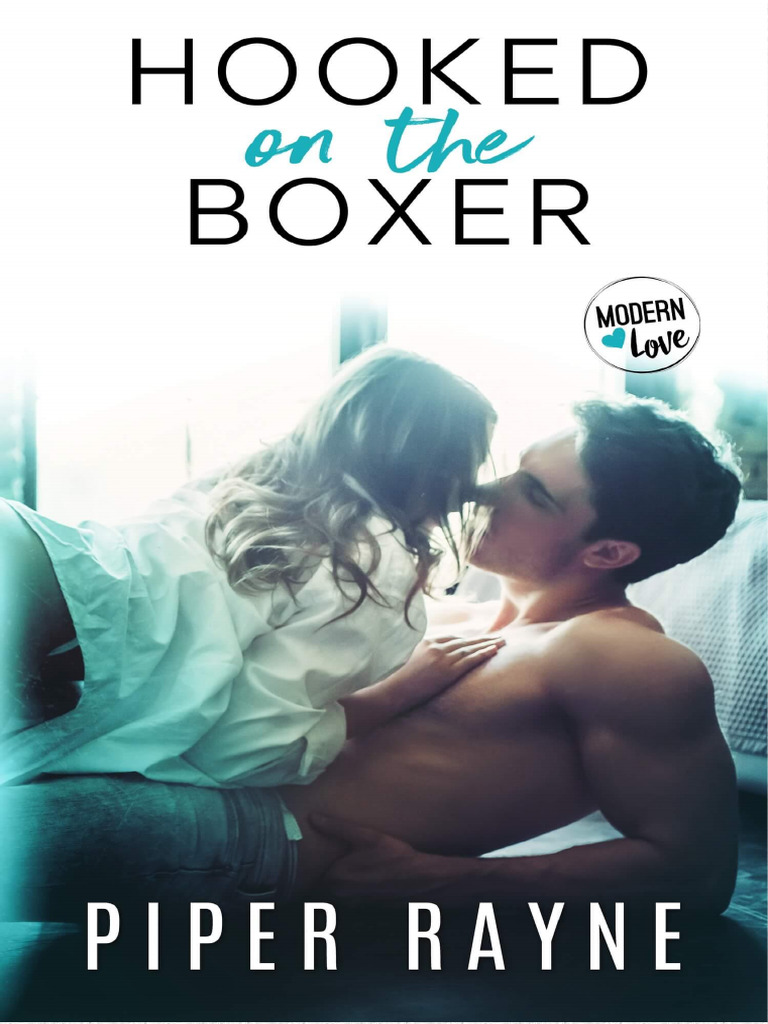 Piper Rayne - Modern Love 02 - Hooked by The Boxer | PDF