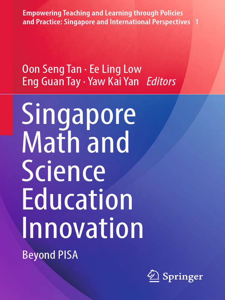 Singapore Math and Science Education Innovation: Oon Seng Tan Ee Ling ...