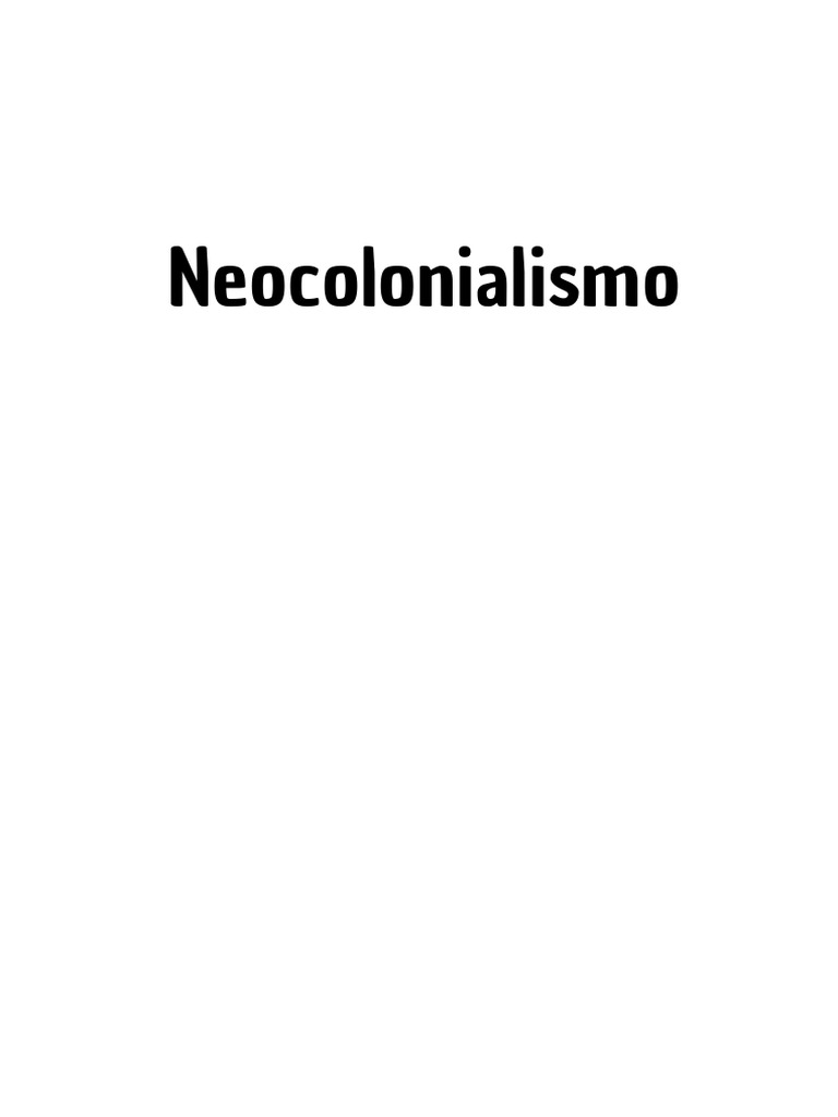 Neocolonialism o | PDF