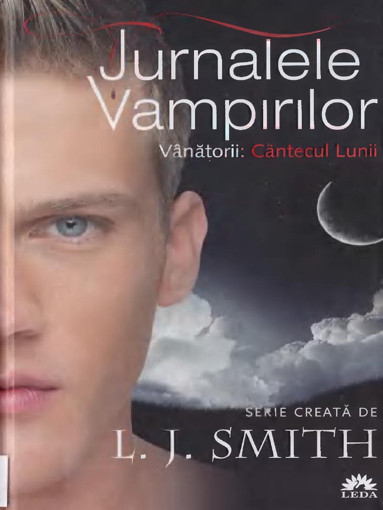 Lisa J Smith Jurnalele Vampirilor Vol 9 Vânătorii Cântecul Lunii | PDF