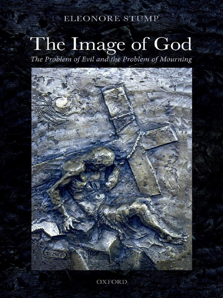 Eleonore Stump The Image of God - The Problem of Evil and The Problem ...