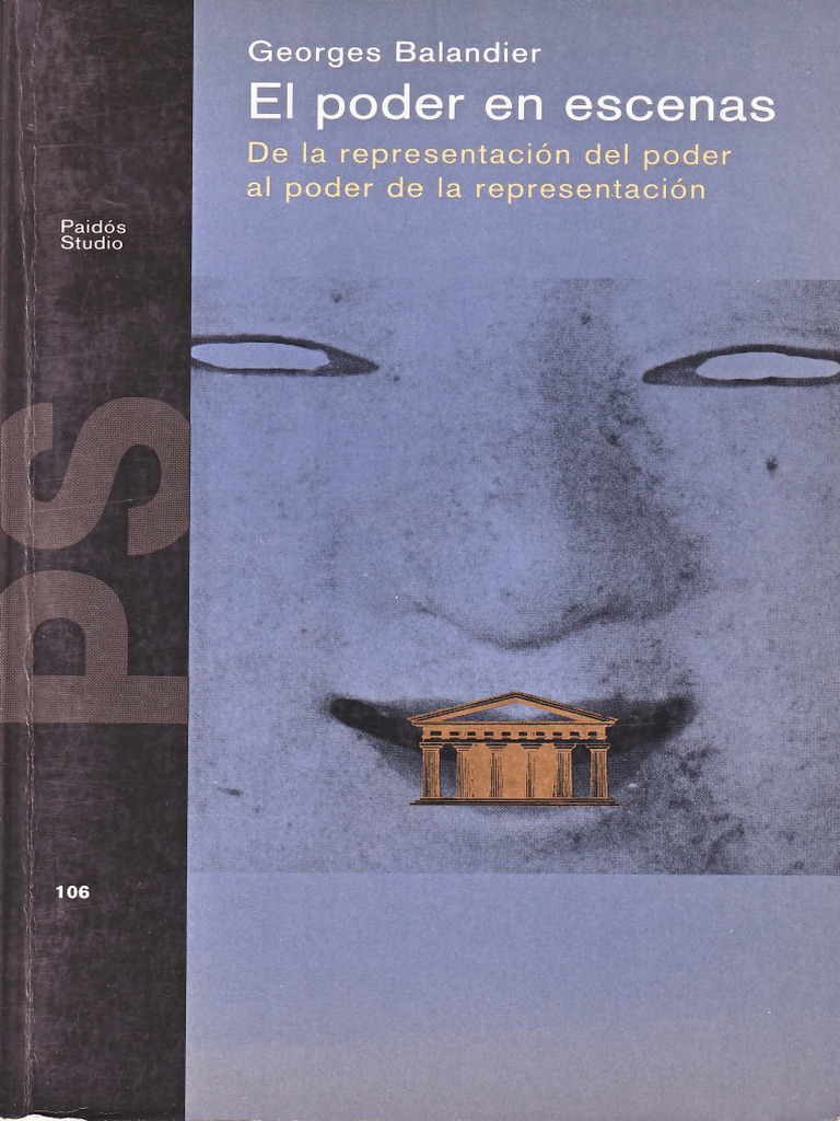 Balandier, El Poder en Escenas. de La Representacion Del Poder Al Poder de La Representacion | PDF