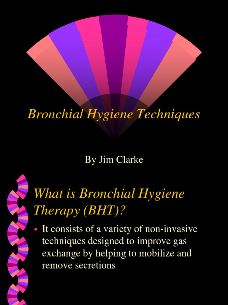 Overview of Bronchial Hygiene Techniques | PDF | Pulmonology | Medicine