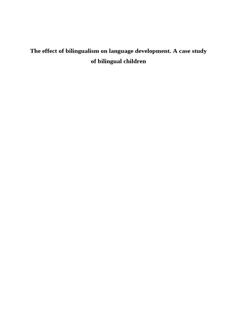 The Effect of Bilingualism On Language Development. A Case Study of ...