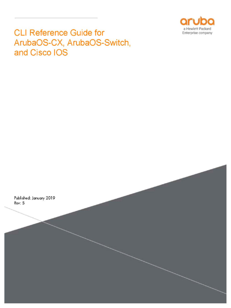 CLI Reference Guide For ArubaOS-CX, ArubaOS-Switch, and Cisco IOS | PDF