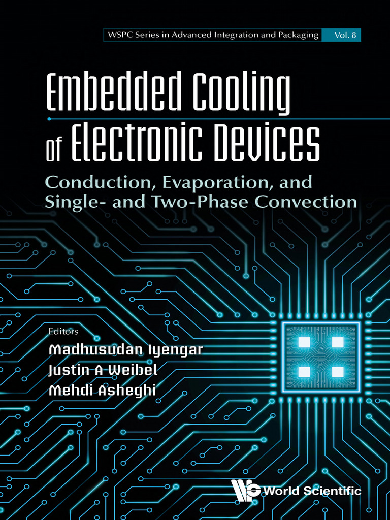 Madhusudan Iyengar (Editor), Justin a Weibel (Editor), Mehdi Asheghi (Editor) - Embedded Cooling ...
