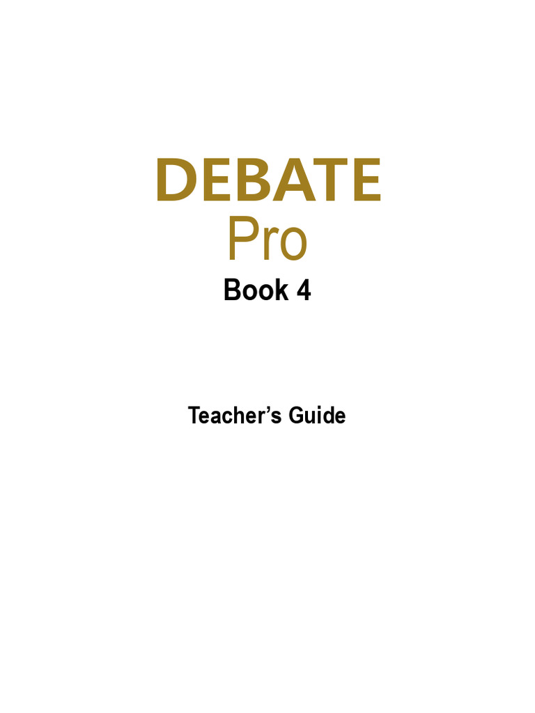 Debate Pro Book 4 - Teachers Guide - 20140312 | PDF