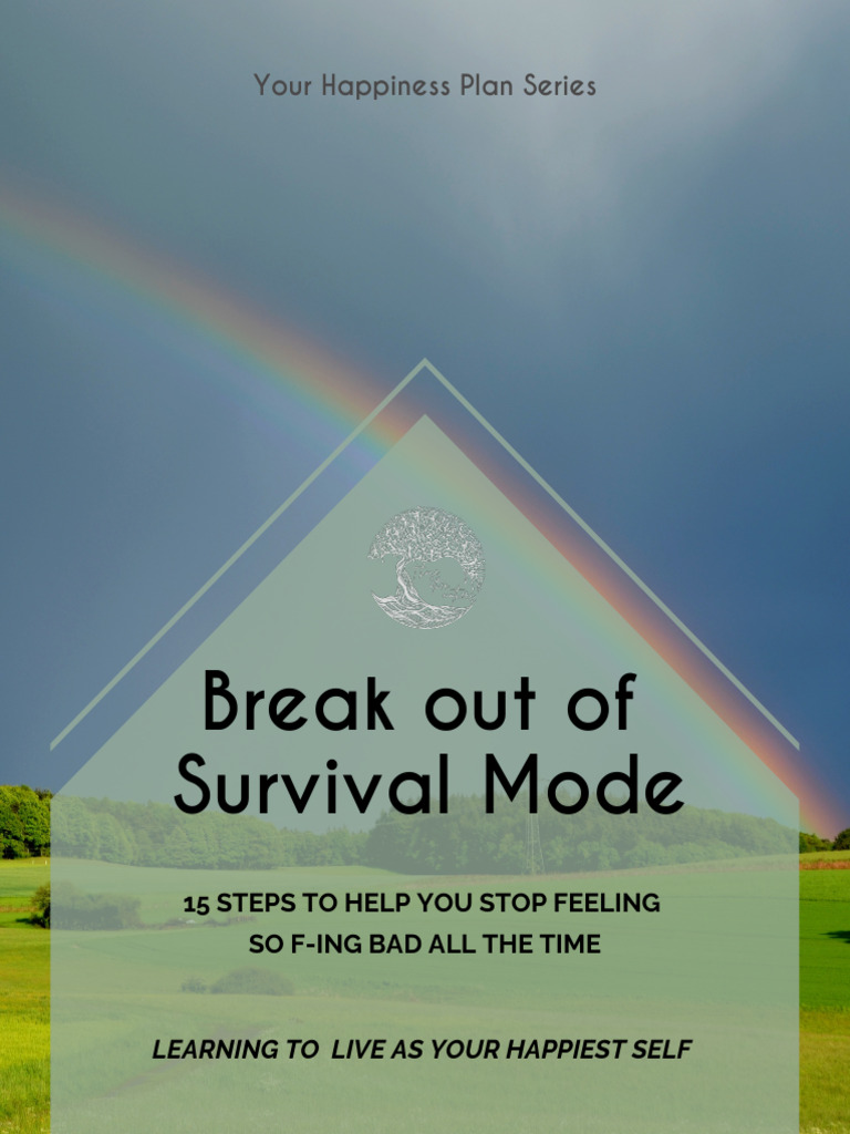 Break Free from Survival Mode: 15 Steps | PDF | Stress (Biology) | Anxiety