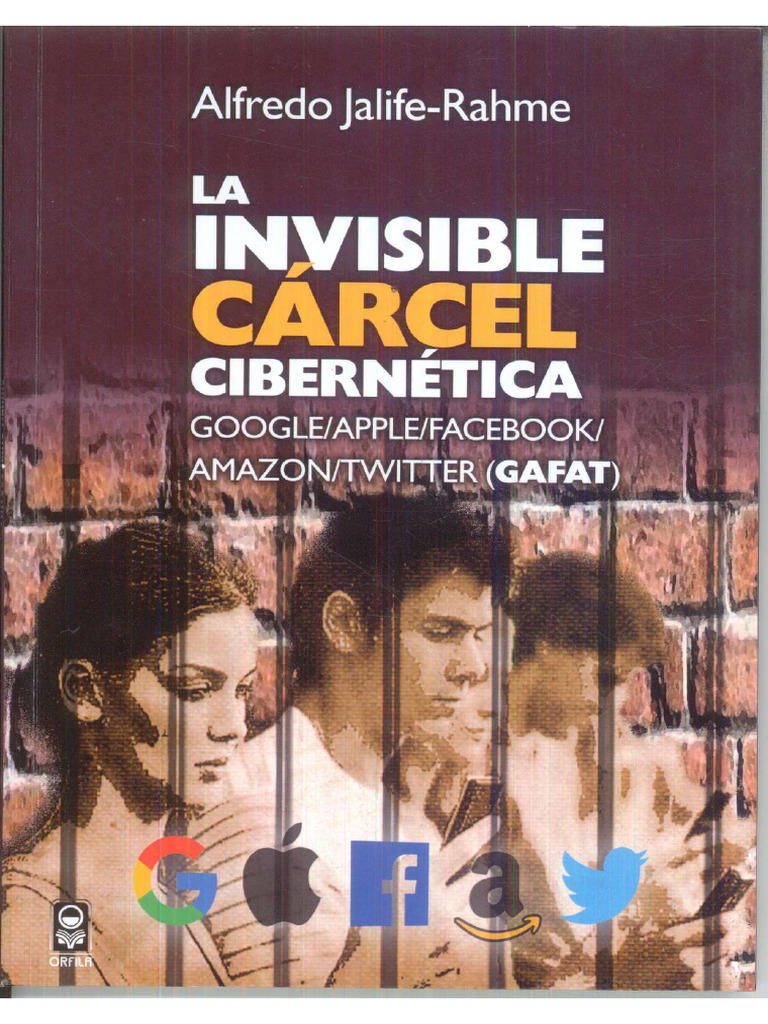 Alfredo Jalife-Rahme - La Invisible Carcel Cibernetica | PDF