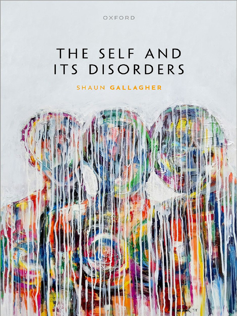 The Self and Its Disorders (Gallagher, Prof Shaun) (Z-Library) | PDF