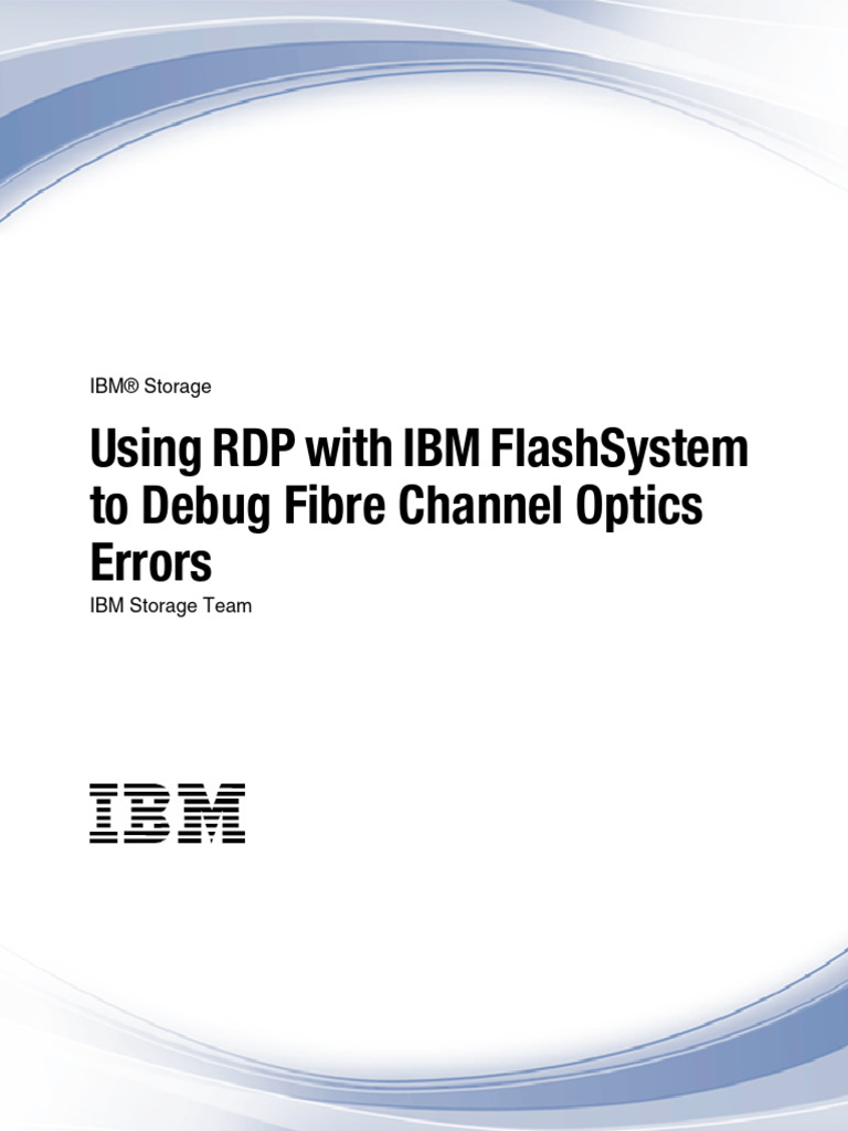 Using RDP With IBM FlashSystem To Debug Fibre Channel Optics Errors ...