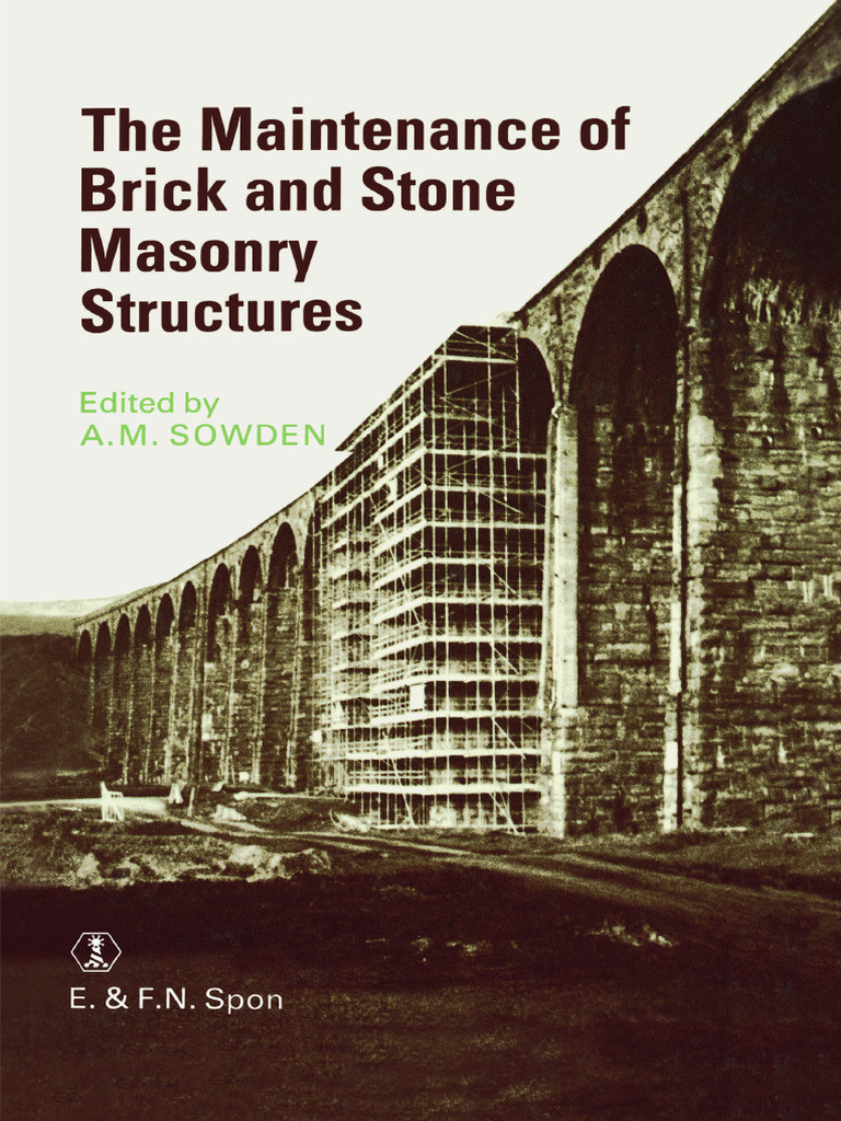 The Maintenance of Brick and Stone Masonry Structures | PDF