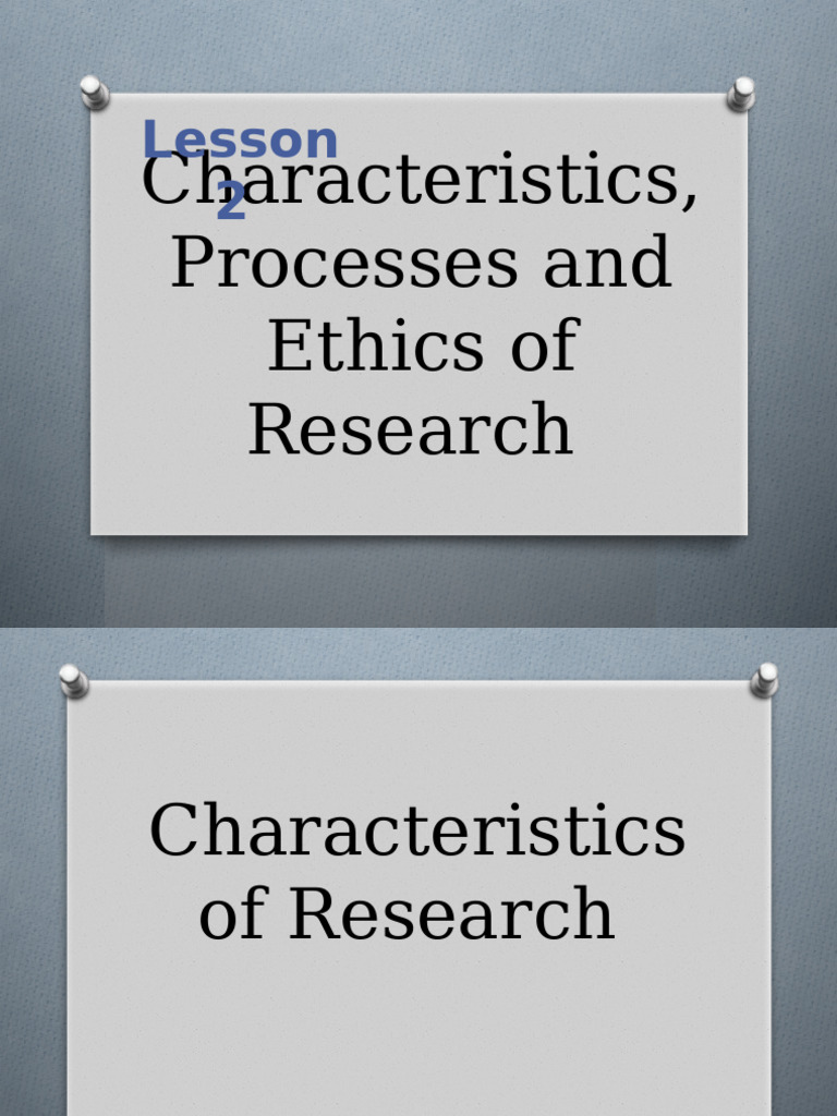 Lesson 2 Characteristics Processes and Ethics of Research | PDF