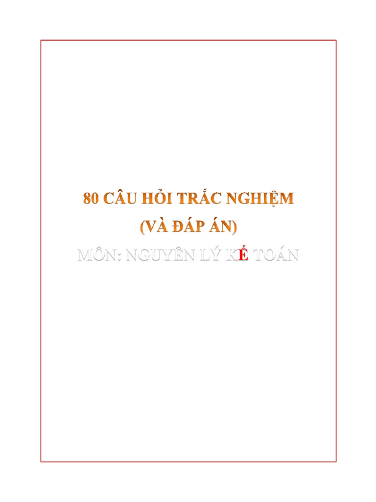 80 Cau Hoi Trac Nghiem Va Dap An Mon Nguyen Ly Ke Toan | PDF