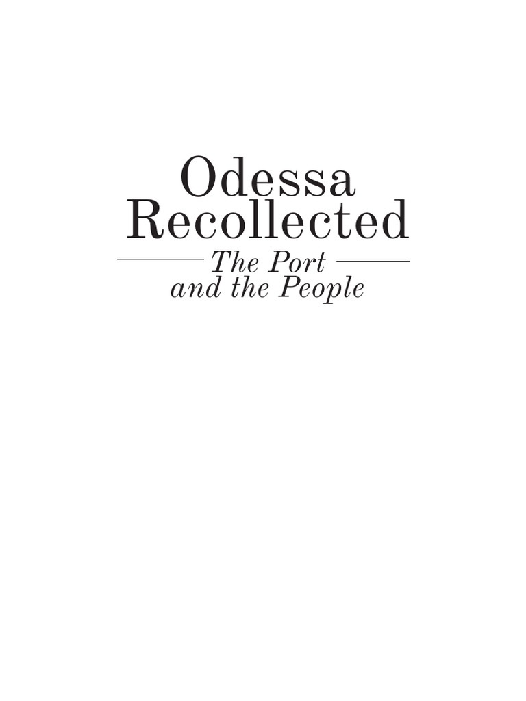 Odessa Recollected The Port and The People Patricia Herlihy | PDF