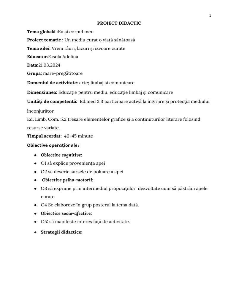 Proiect Didactic Tema Globală: Proiect Tematic: Tema Zilei: Educator: Data: Grupa: Domeniul de ...