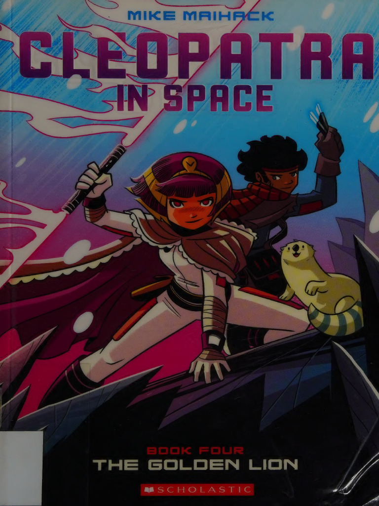 Cleopatra in Space The Golden Lion Book Four Maihack, Mike 2017 | PDF