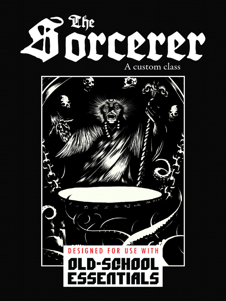 The Sorcerer A Custom Class For Old School Essentials | PDF