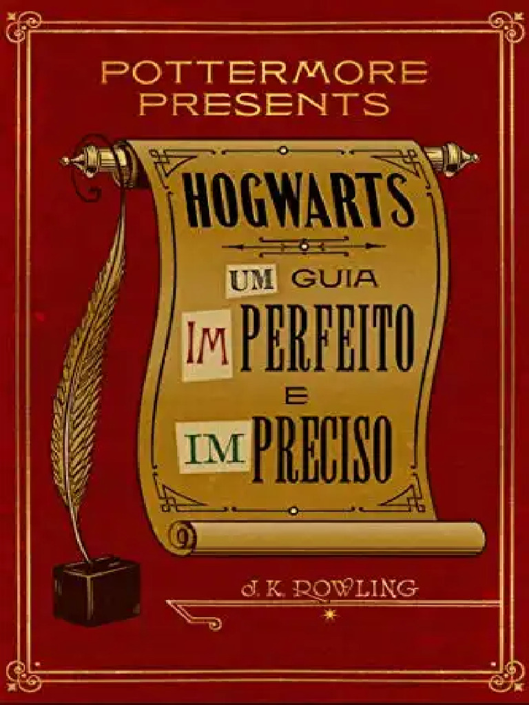hogwarts; um guia imperfeito e impreciso (j. k. rowling) | PDF