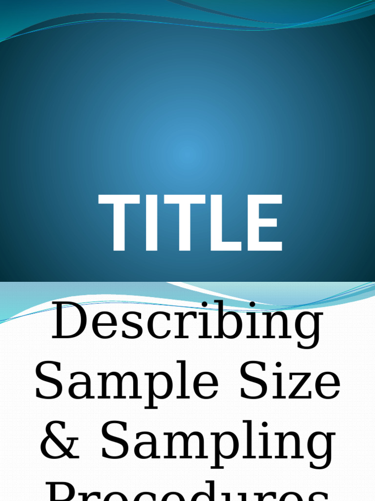 Describing Sample Size and Sampling Procedures (Autosaved) | PDF