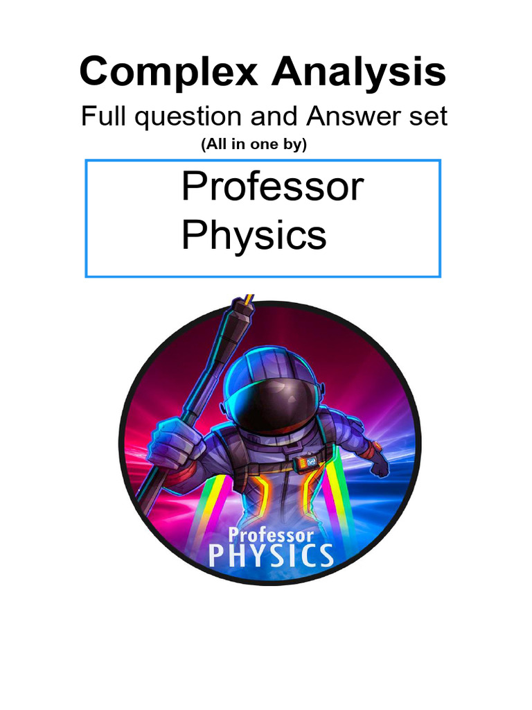 Complex Analysis All in One QnA Set by Professsor Physics | PDF