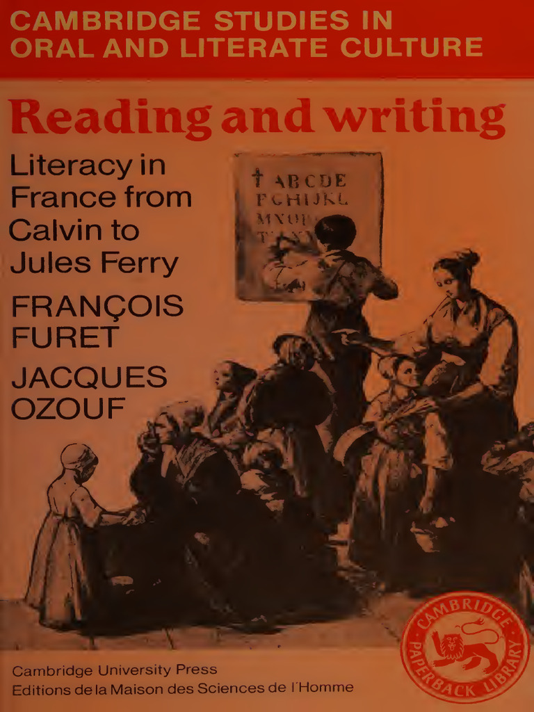 Reading and writing_ literacy in France from Calvin to Jules -- Furet ...