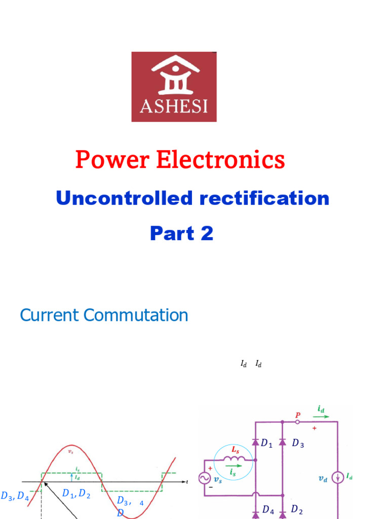 EE442 Power Electronics Lecture Uncontrolled Rectification Part 2 | PDF